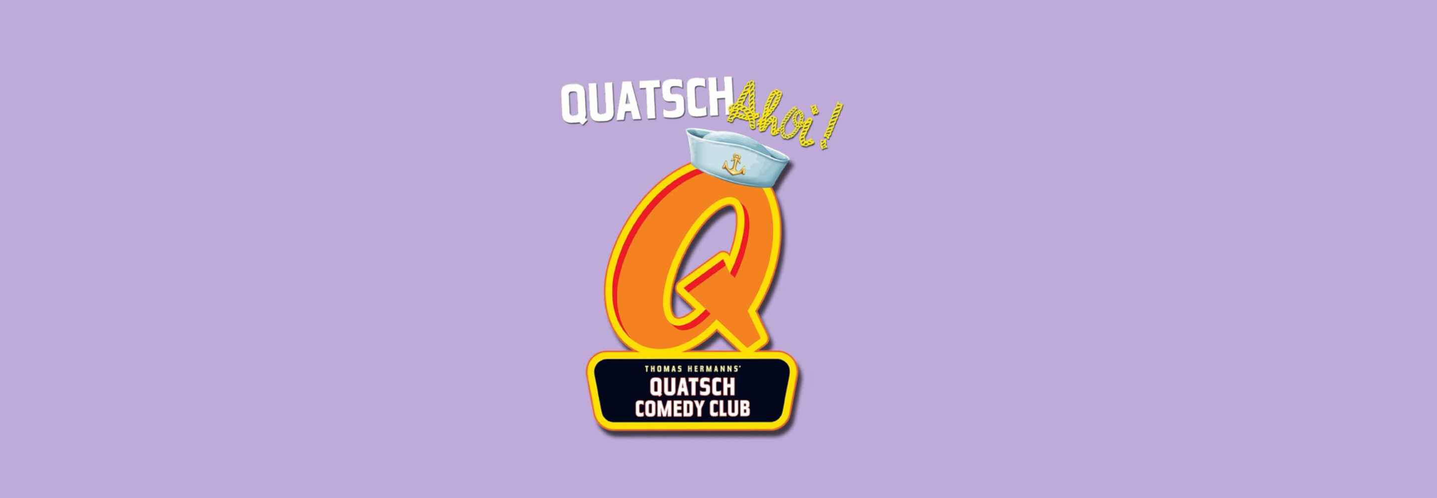 Quatsch Ahoi - Quatsch Comedy Club an Bord